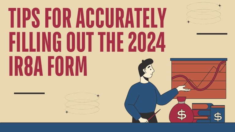 10 Tips On Filling IR8A Form 2024 Accurately