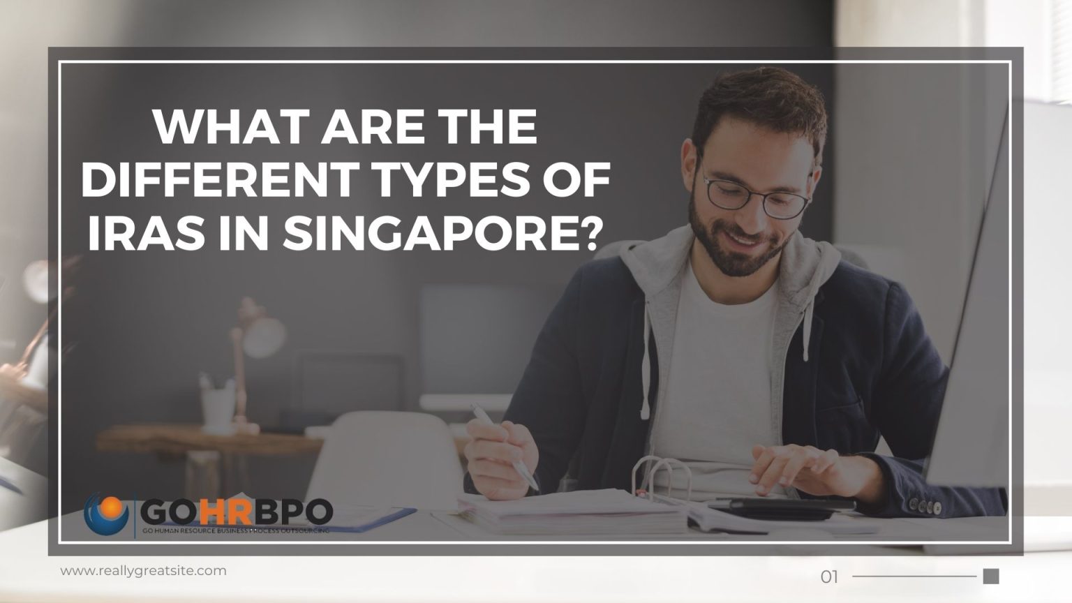 IRAS Singapore: Exploring Different Types of IRAs for Retirement Planning